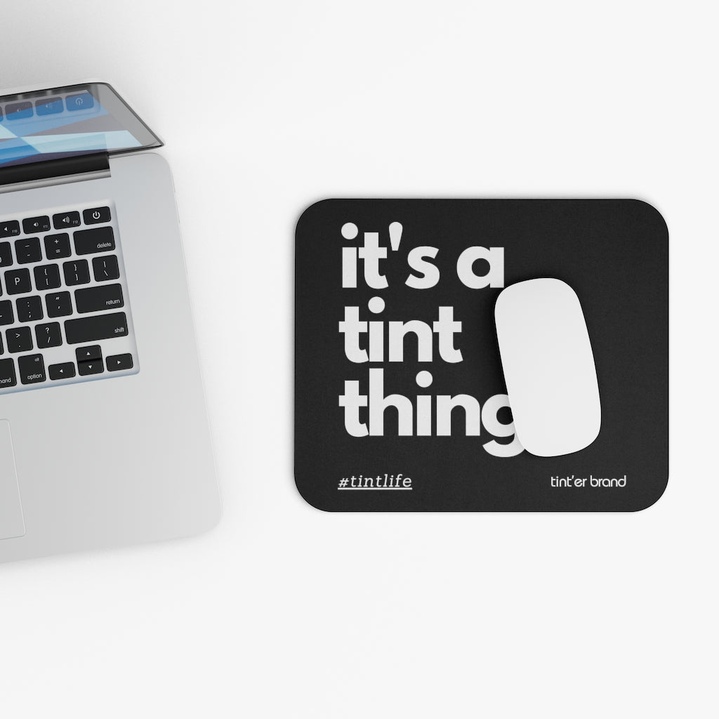 tint'er - it's a tint thing - Mouse Pad (Rectangle) – tint’er brand